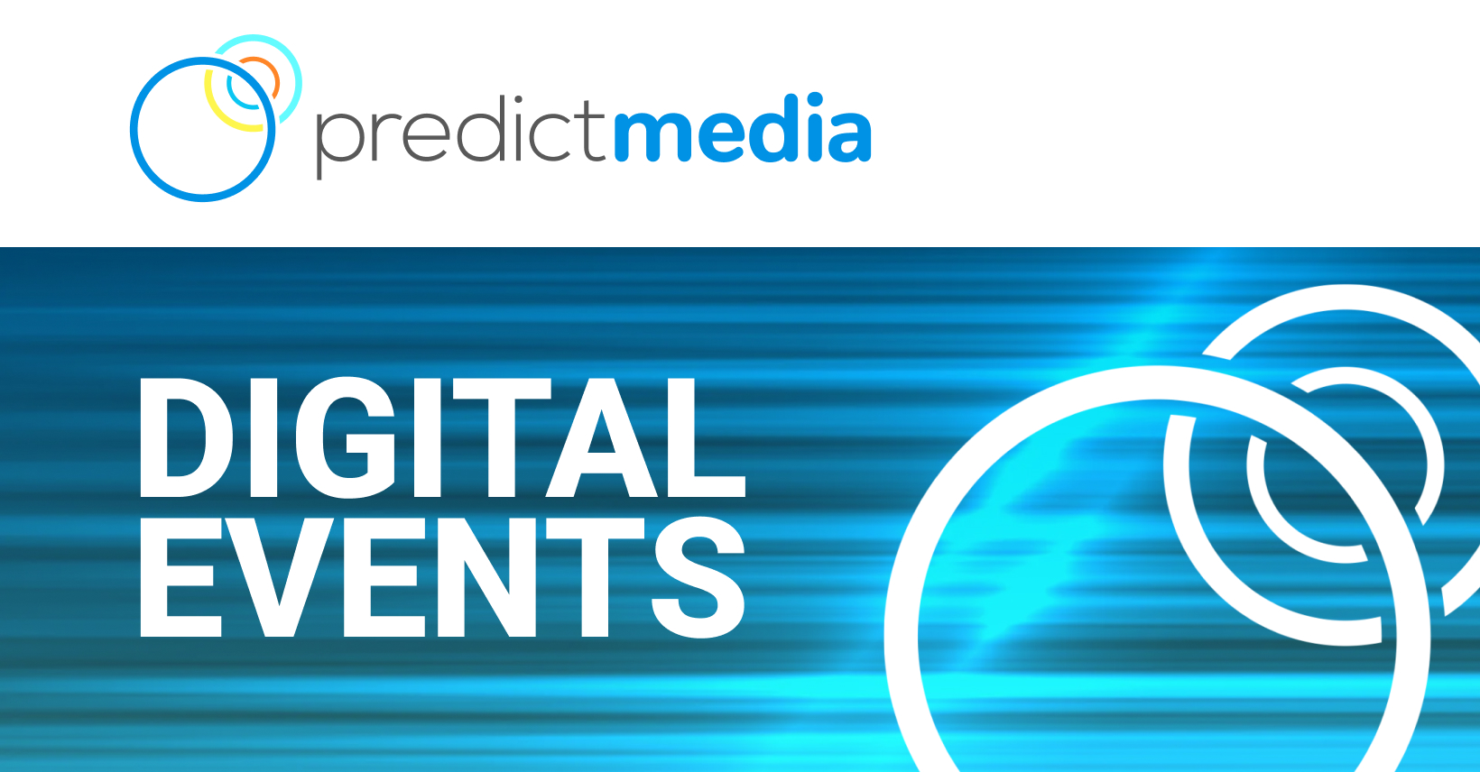 DIGITAL EVENTS - Predictmedia
